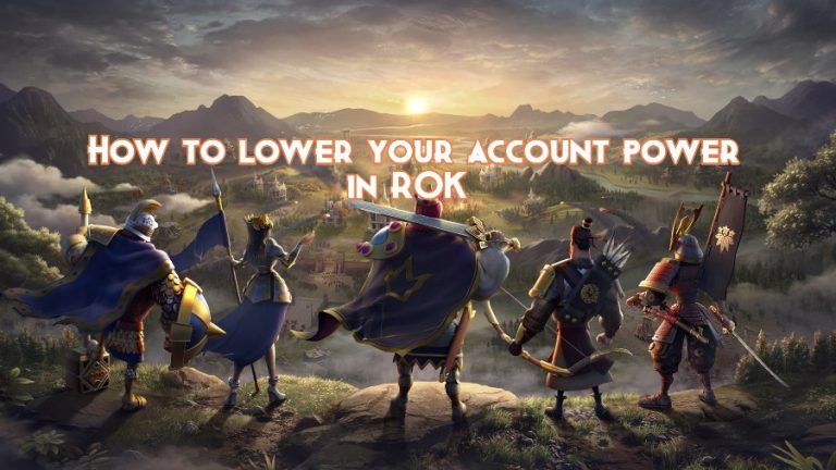How to lower your account power in ROK Guide - Rise of Kingdoms Guides